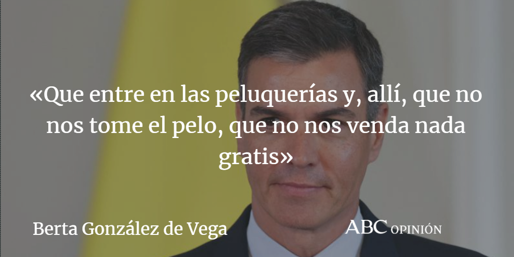 Berta González de Vega: Sánchez, a la calle